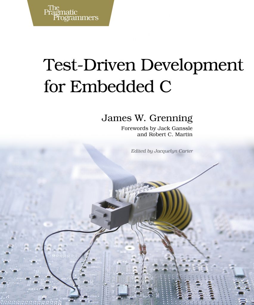 Book Review: Test-Driven Development for Embedded C | Beningo Embedded ...